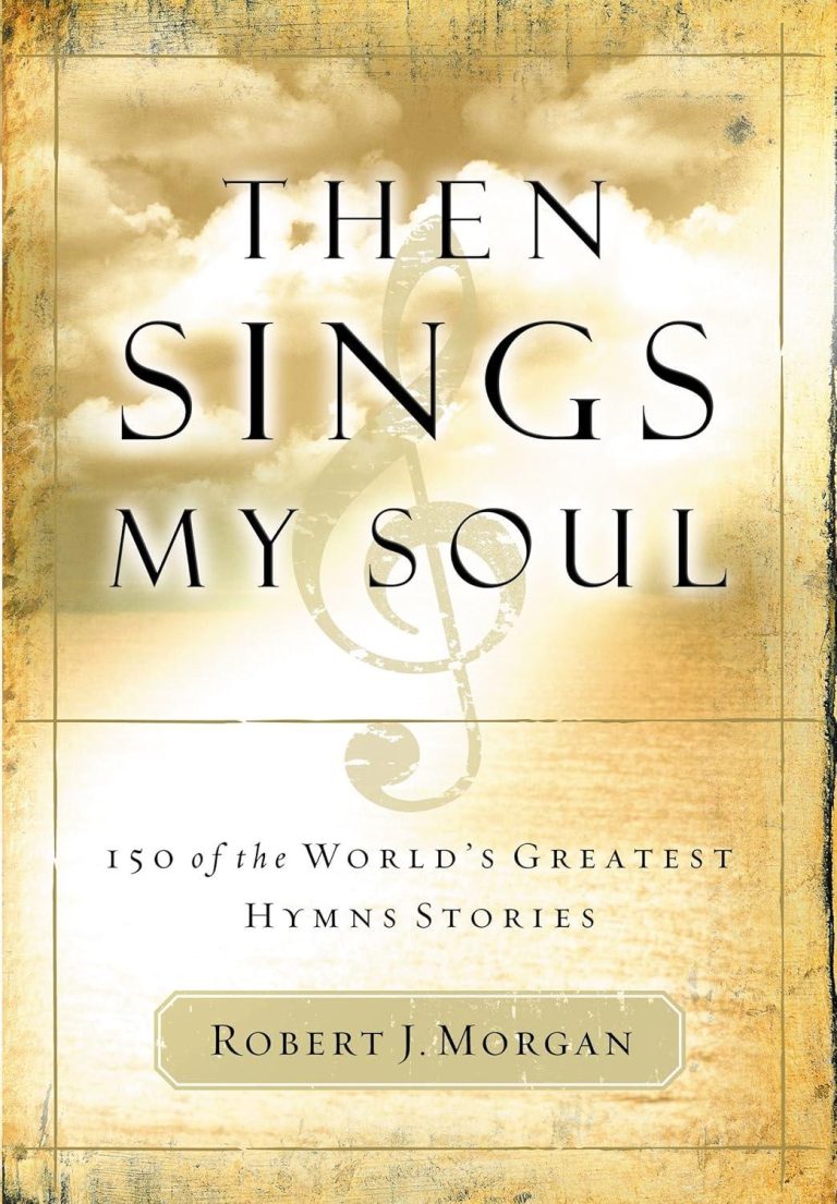 Best Hymn Book - Then Sings My Soul: 150 Hymn Stories Review