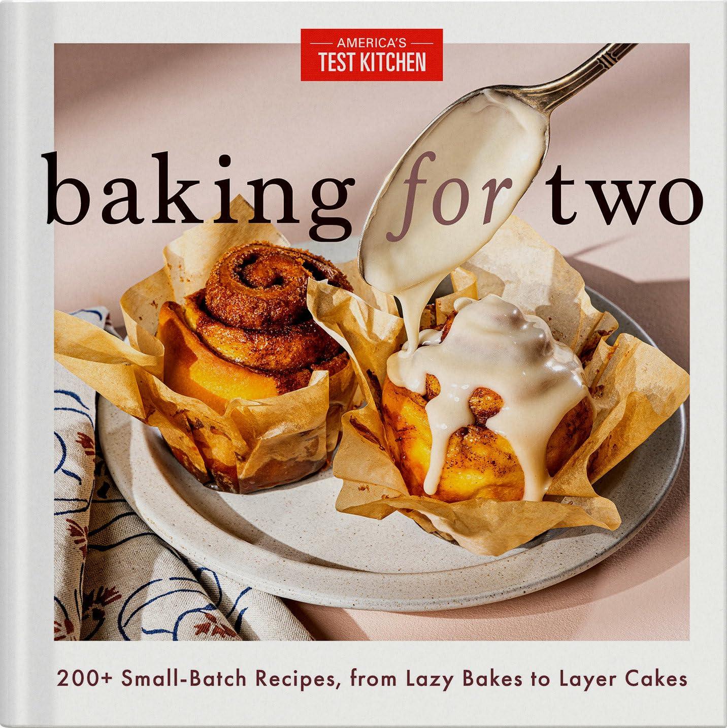 Best Small-Batch Cookbook - Baking for Two: 200+ Recipes Review